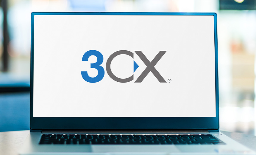 3CX Desktop Client Under Supply Chain Attack - BankInfoSecurity