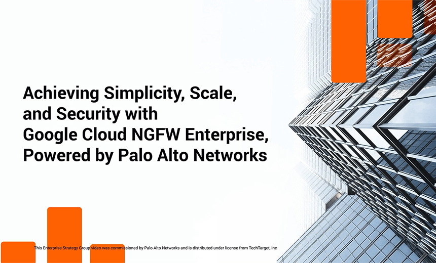 Achieving Simplicity, Scale, and Security With Google Cloud NGFW Enterprise