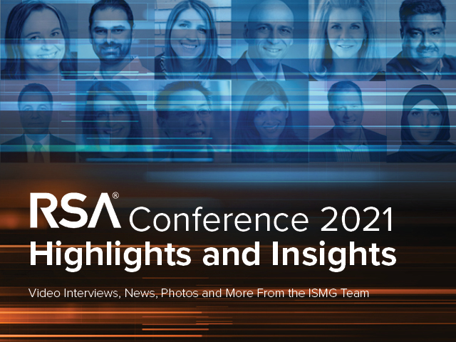 The Best of the Virtual RSA Conference 2021 - BankInfoSecurity