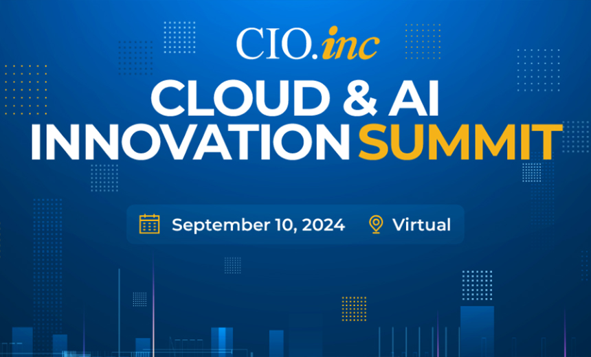 CIO.inc Summit Focus: Business Growth Driven by AI, Cloud