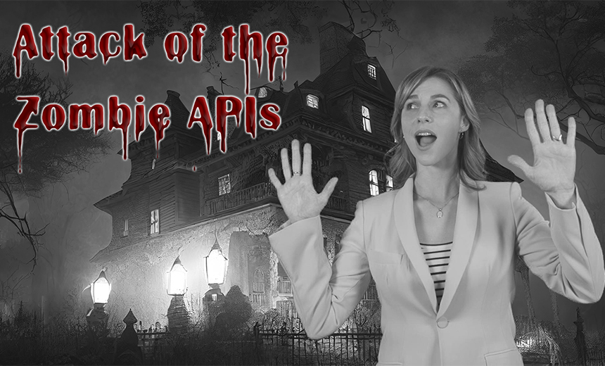 Cyber Fail: Attack of the Zombie APIs! - GovInfoSecurity