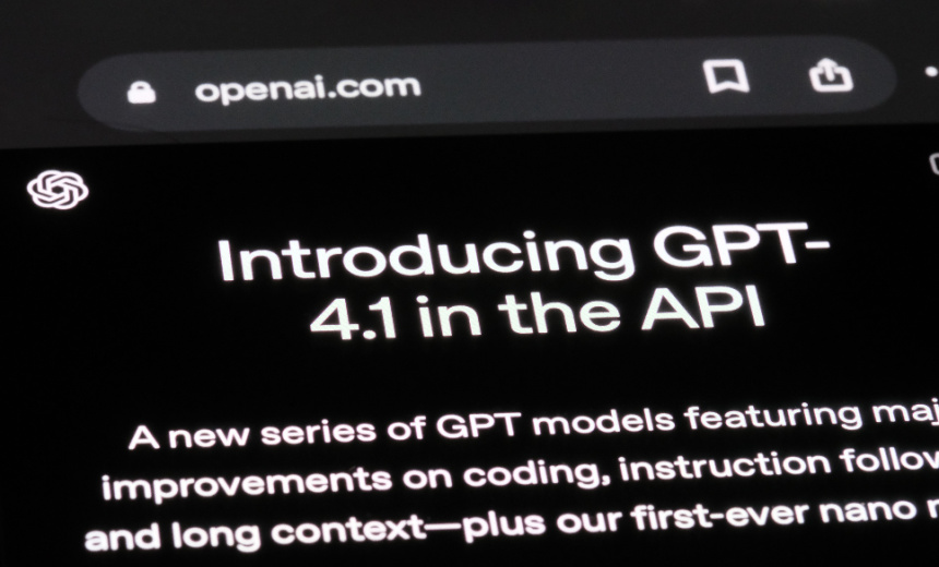 GPT-4.1 may Have A Safety Problem - BankInfoSecurity