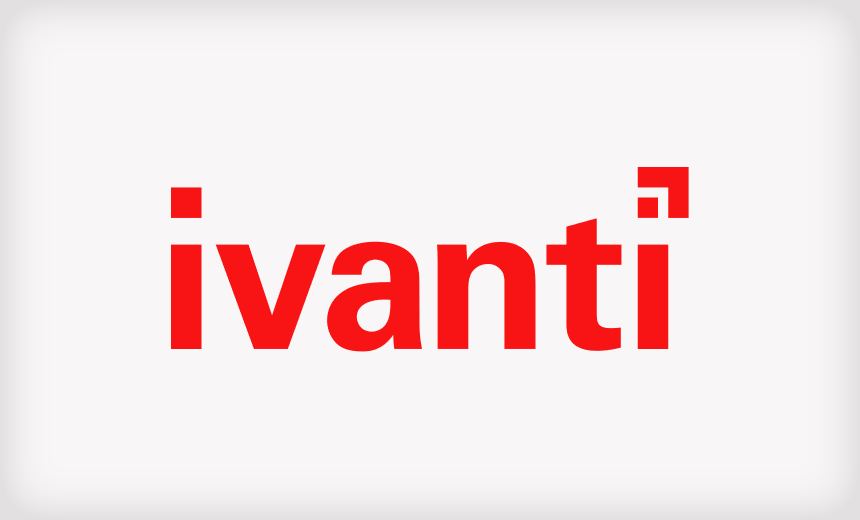 Ivanti Discloses Additional Zero-Day That Is Being Exploited