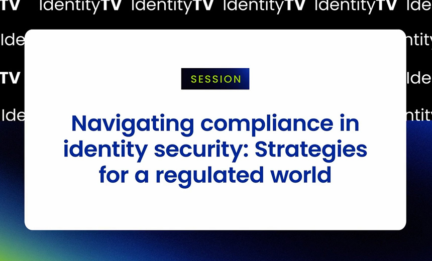Navigating compliance in identity security: Strategies for a regulated ...