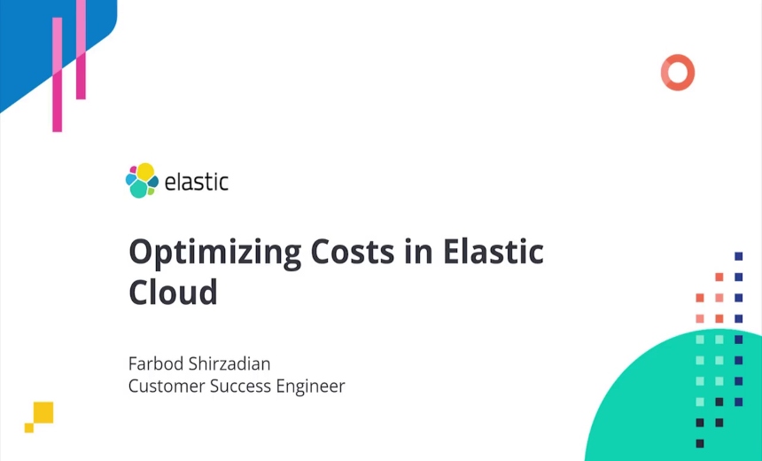 Optimizing Costs in Elastic Cloud - BankInfoSecurity