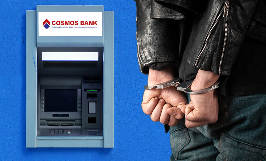 Seven Arrests in Cosmos Bank Heist - BankInfoSecurity