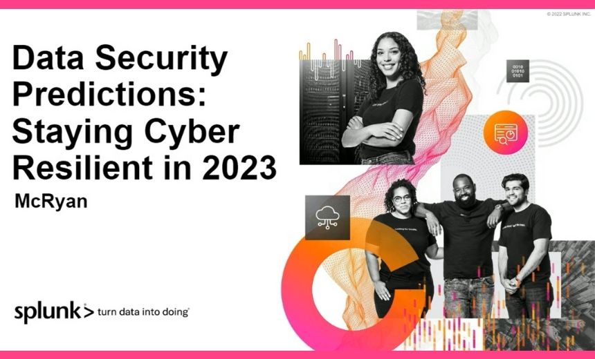 Staying Cyber Resilient in 2023: Data Security Predictions