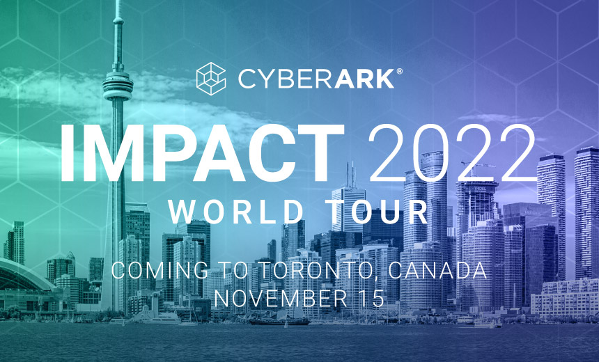 CyberArk Impact World Tour - TorontoWebinar.