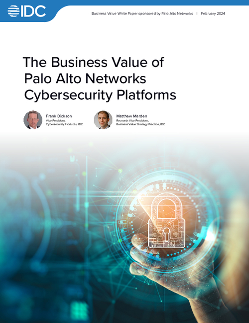 IDC: The Business Value of Palo Alto Networks Cybersecurity Platforms