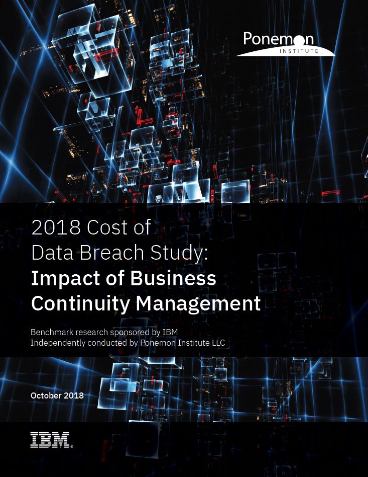 2018 Cost of Data Breach Study: Impact of Business Continuity Management