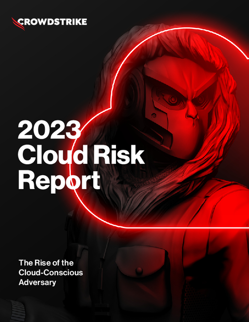 CrowdStrike 2023 Cloud Risk Report: The Rise of the Cloud-Conscious ...