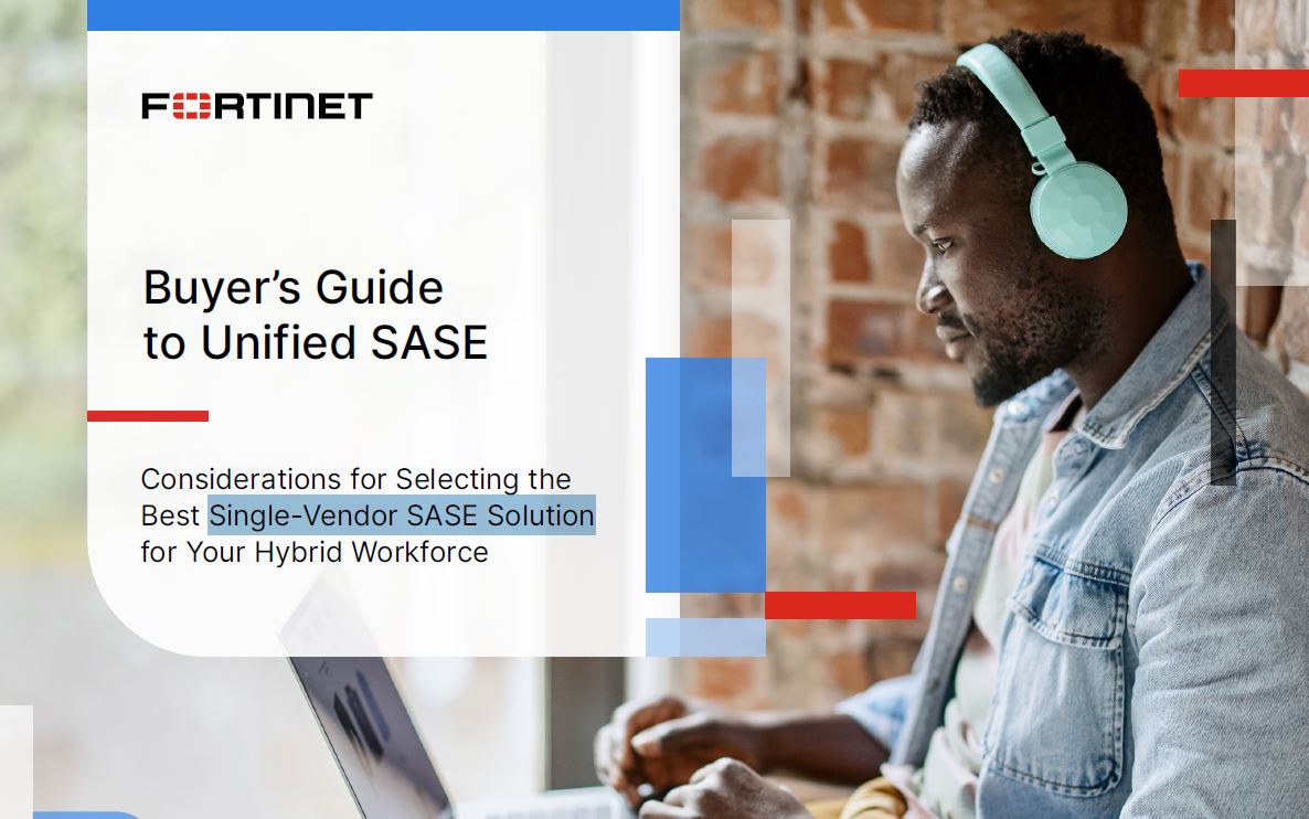 Buyer’s Guide to Unified SASE for Your Hybrid Workforce