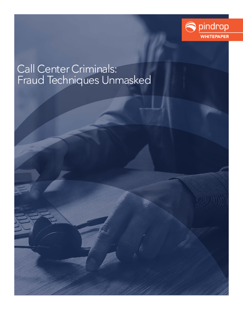 Call Center Criminals: Fraud Techniques Unmasked