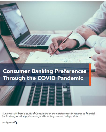 Consumer Banking Preferences Through the COVID Pandemic