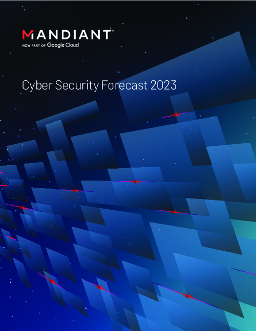 Cyber Security Forecast 2023 - GovInfoSecurity
