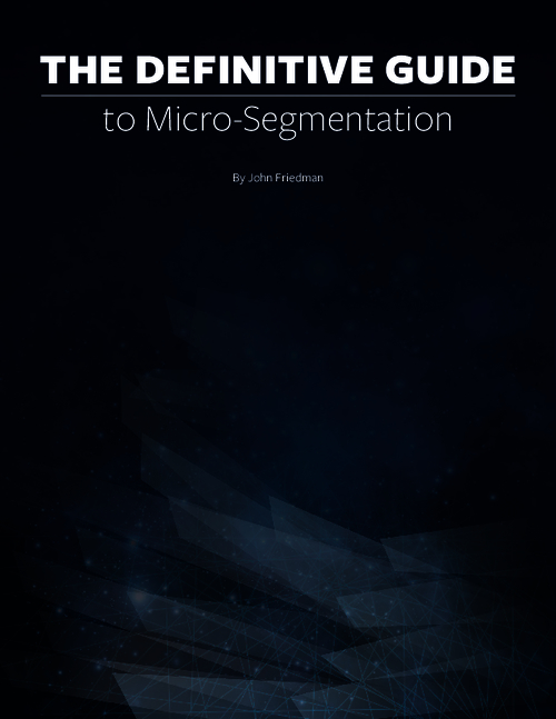 The Definitive Guide to Micro-Segmentation - BankInfoSecurity