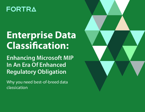 Enhancing Microsoft MIP In An Era Of Enhanced Regulatory Obligation
