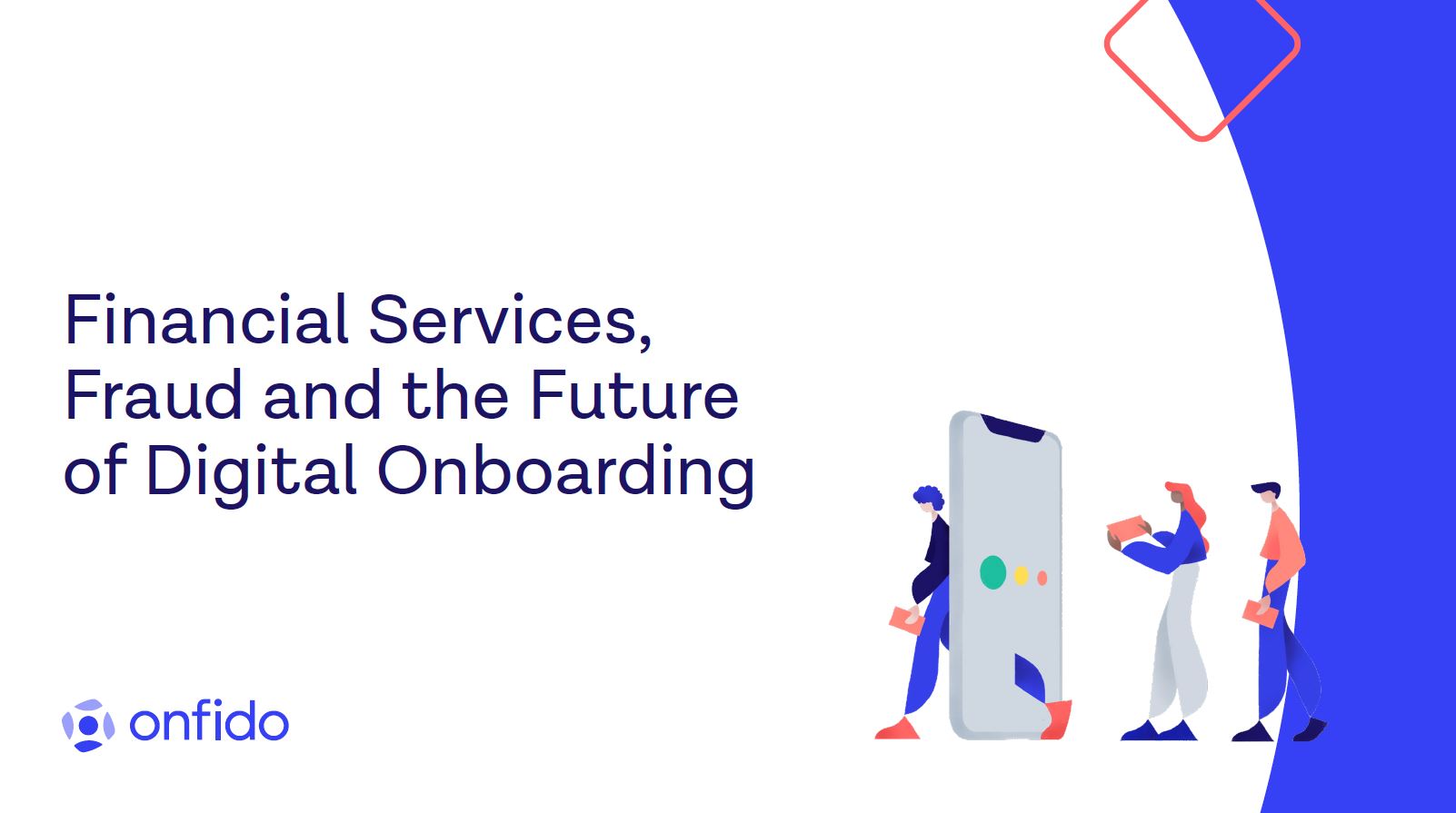 Financial Services, Fraud, and the Future of Digital Onboarding