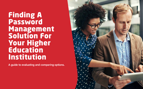 A Password Management Solution For Your Higher Education Institution