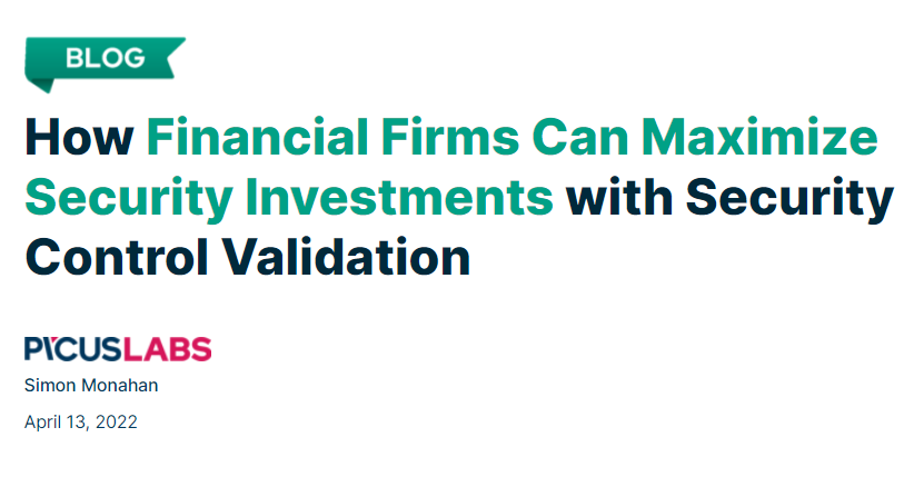 How FSI Can Maximize Security Investments with Security Control Validation