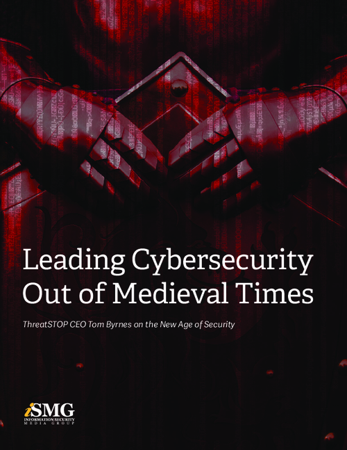 Leading Cybersecurity Out of Medieval Times - BankInfoSecurity