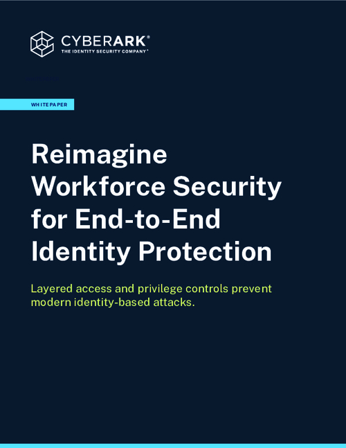 Reimagine Workforce Security for End-to-End Identity Protection
