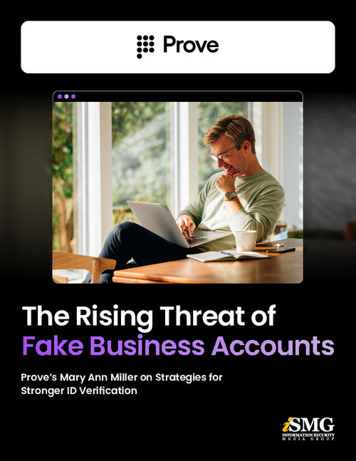 The Rising Threat of Fake Business Accounts - BankInfoSecurity