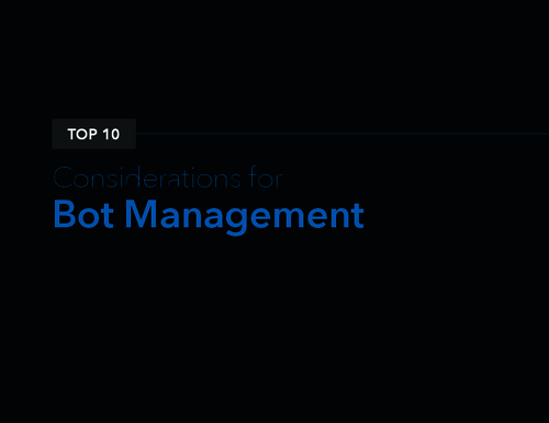 Top Ten Considerations for Bot Management - BankInfoSecurity