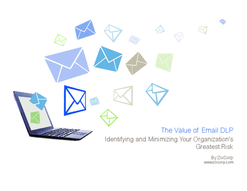 The Value of Email DLP: Identifying and Minimizing Your Organization's ...