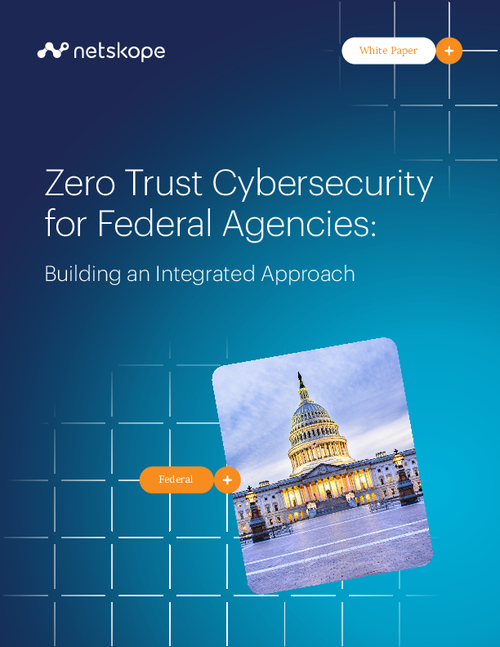 Zero Trust Cybersecurity for Federal Agencies: Building an Integrated Approach